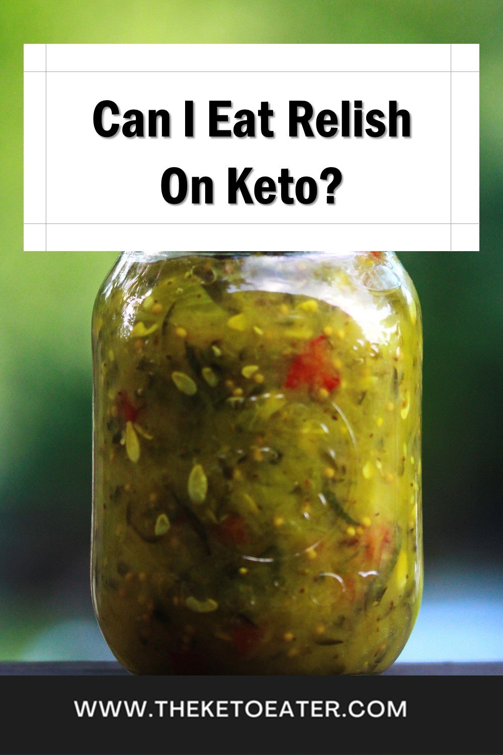 Is Relish Keto Friendly? - The Keto Eater