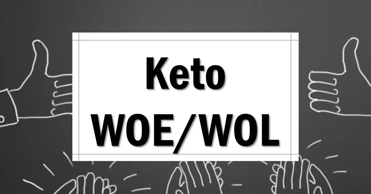 What Does Keto WOE Mean [+What Is A Keto WOL?] - The Keto Eater
